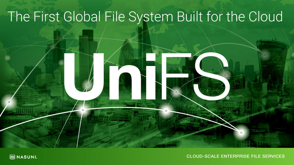 Nasuni | UniFS - A True Global File System